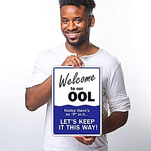 Swimming Pool Sign, Welcome to Our OOL Sign, Pool Rules, 10x14 Inches, Rust Free .040 Aluminum, Fade Resistant, Made in USA by Sigo Signs