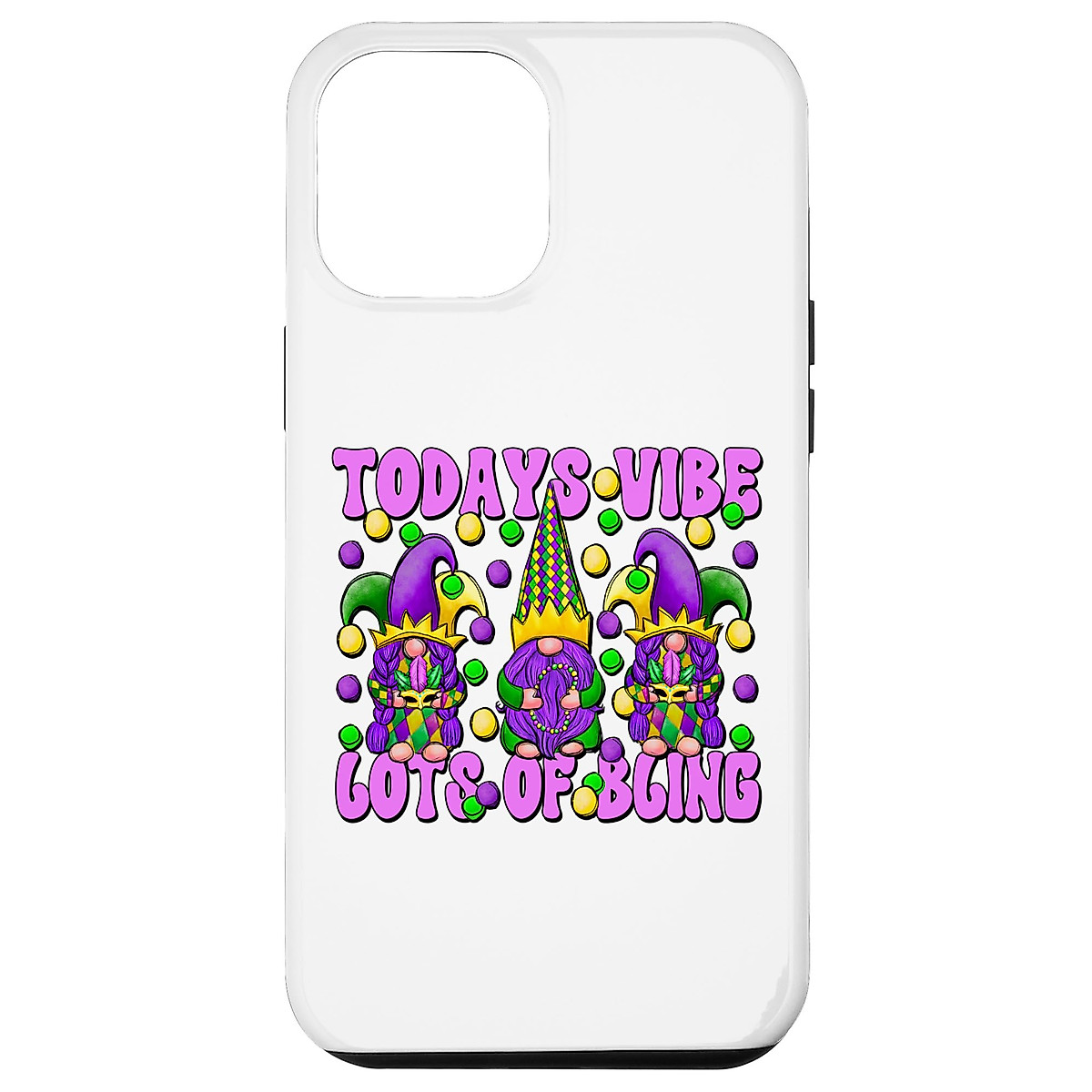 iPhone 13 Pro Max Funny Carnival Gnomes Bling Quote For Women White Mardi Gras Case