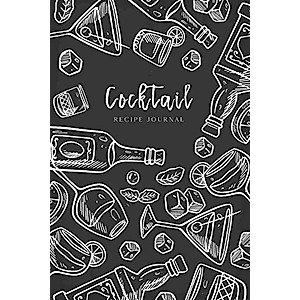 Cocktail Recipe Journal: Let's drink Together Ingredients Organizer Blank Recipe Notebook (Beverages & Cocktails Book)