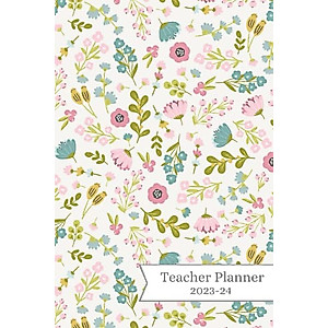 Floral Teacher Planner 2023-24: A5 Week-to-view teacher diary for 2023-24 Academic Year, September 2023 to August 2024