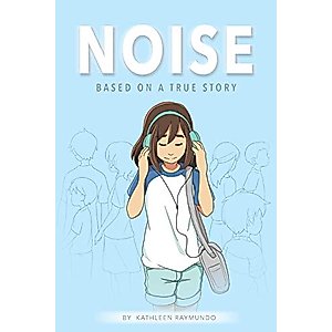 Noise: A graphic novel based on a true story