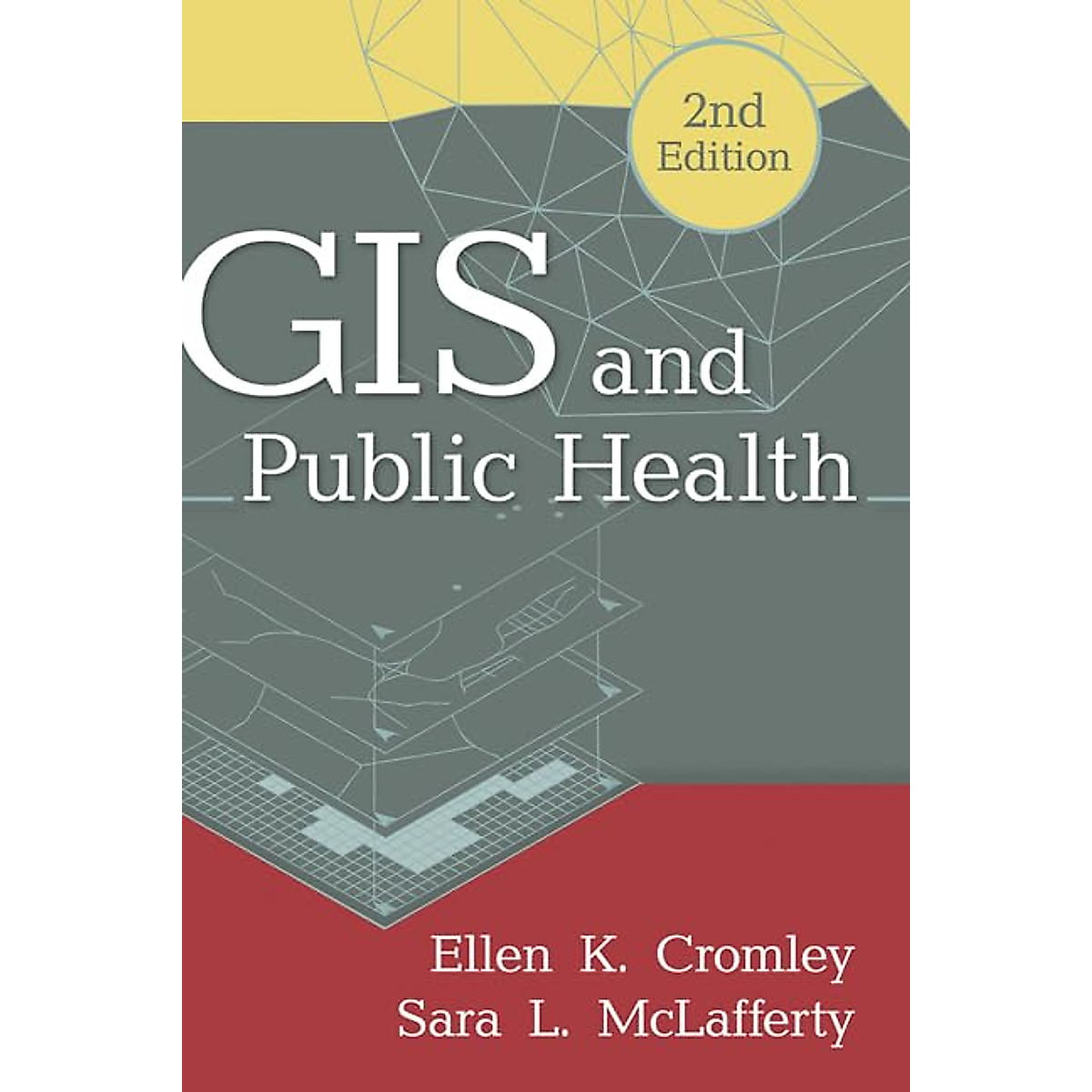 GIS and Public Health, 2nd Edition