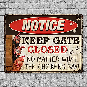 Warning Chicken Signs For Coop Funny Outdoor - Keep Gate Closed No Matter What The Chickens Say Aluminum Rust Free 9" X 11", Pre-Drilled Holes, Weather Resistant