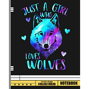 Just a Girl Who Loves Wolves Galaxy Space Wolf Lover Notebook: Wolf Composition Notebook, Wide Ruled Paper Notebook Journal | Wolf Cover | 120 Pages, Size 8" x 10"
