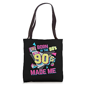 Born In The 80s But 90s Made Me Gift. I Love 80s Love 90s Tote Bag