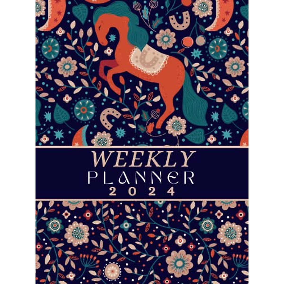 Weekly Horse Planner 2024: Large One Year Monthly Planner From January 2024 to December 2024 (12 Months) With Federal Holidays | Monthly Weekly Agenda & Schedule Organizer | Planner For Horses Lovers