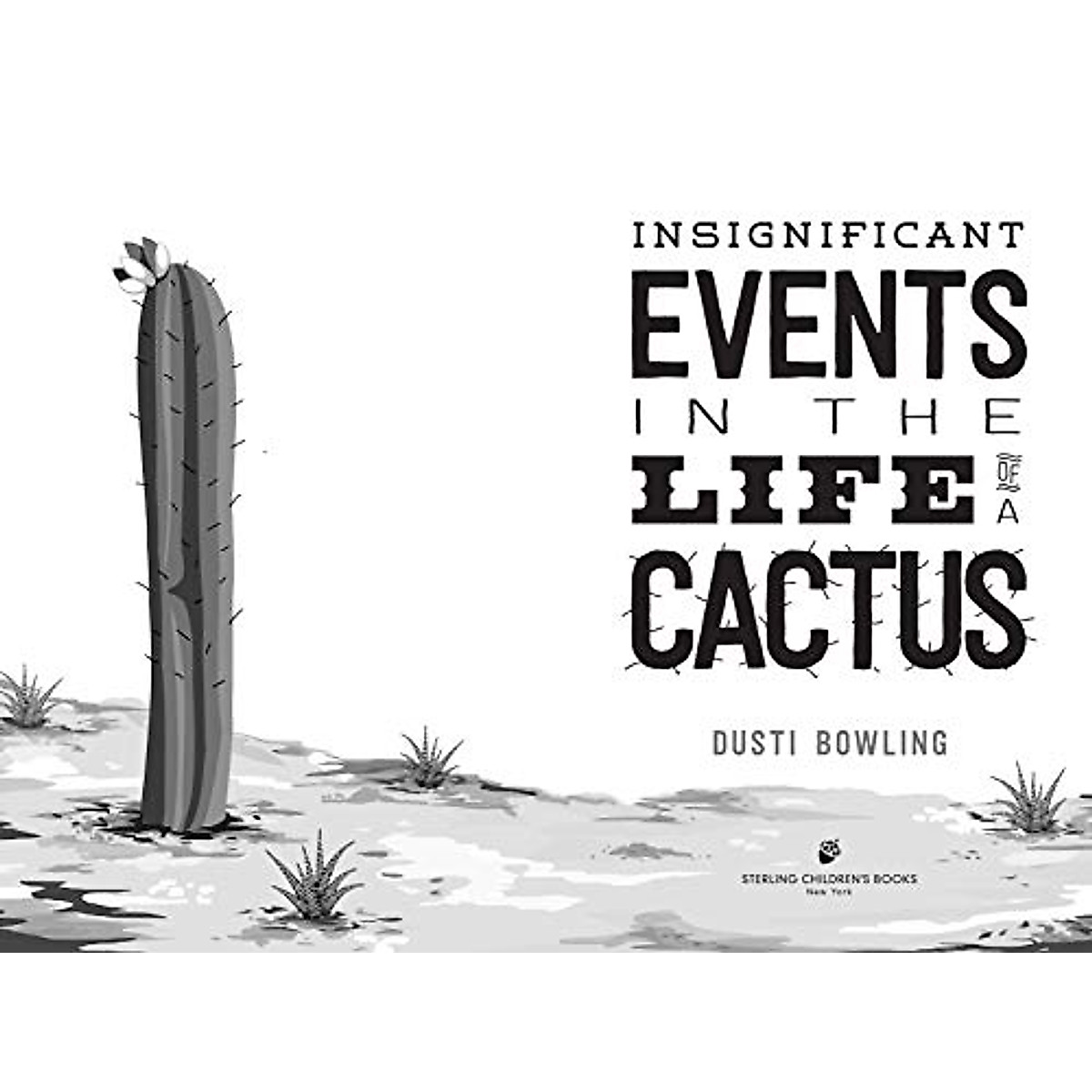 Insignificant Events in the Life of a Cactus (Volume 1)