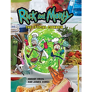 Rick and Morty: The Official Cookbook: (Rick & Morty Season 5, Rick and Morty gifts, Rick and Morty Pickle Rick)