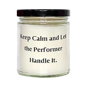 Surprise Performer Gifts, Keep Calm and Let The Performer Handle It, Birthday Gifts, Scent Candle for Performer from Colleagues