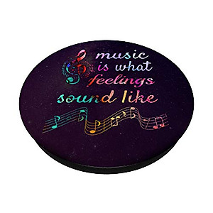 Music is What Feelings Sound Like Music PopSockets Grip and Stand for Phones and Tablets