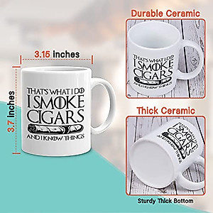 Cigarette Coffee Mug 11 oz, I Smoke Cigars And I Know Things Unique Funny Gift Idea for Boyfriend Dad Father Grandpa Men Tobacco Smokers, White