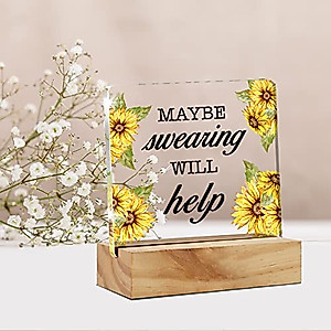 Maybe Swearing Will Help Quote Desk Decor Acrylic Desk Sign Humorous Acrylic Plaque Home Office Desk Shelf Decoration 4.7"x4.7"