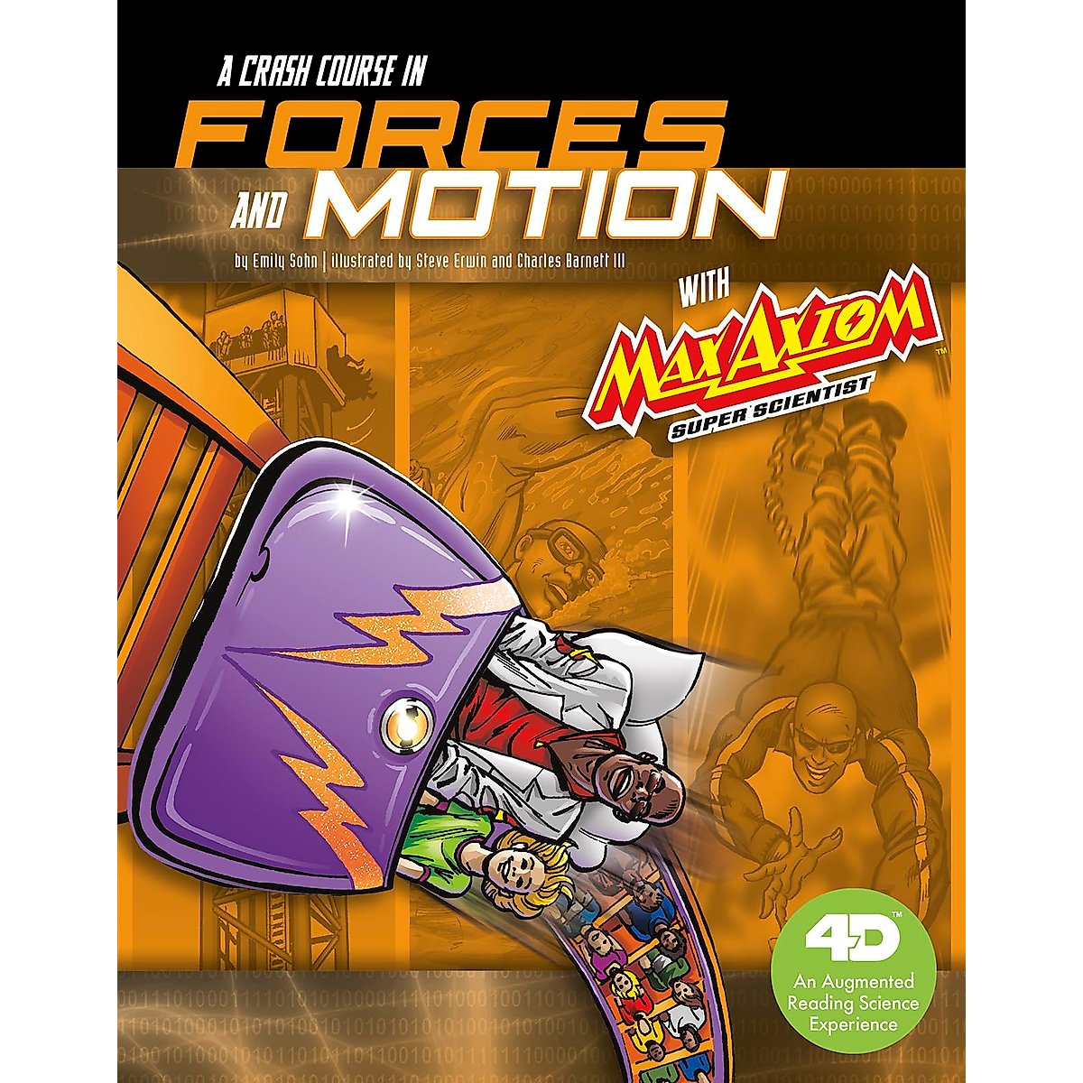 A Crash Course in Forces and Motion with Max Axiom Super Scientist: 4D An Augmented Reading Science Experience (Graphic Science 4D) (Graphic Science: Max Axiom, Super Scientist)
