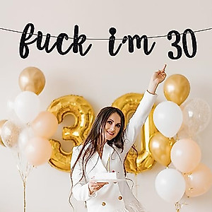 Black Glitter Fuck I'm 30 Banner, Cheers to 30 Years/Holy Shit You're 30/Happy 30th Birthday/Rip Twenties, 30th Birthday Party Decorations