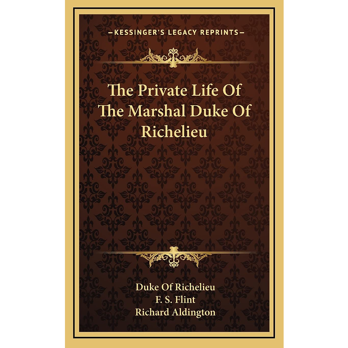 The Private Life Of The Marshal Duke Of Richelieu