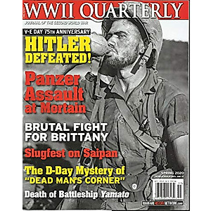 WWII QUARTERLY MAGAZINE, SPRING, 2020 VOL, 11 NO. 03 DISPLAY JUNE, 22nd 2020