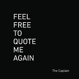 Feel Free to Quote Me Again: 365 additional days of anecdotes, apostrophes, and antagonistic commentary.