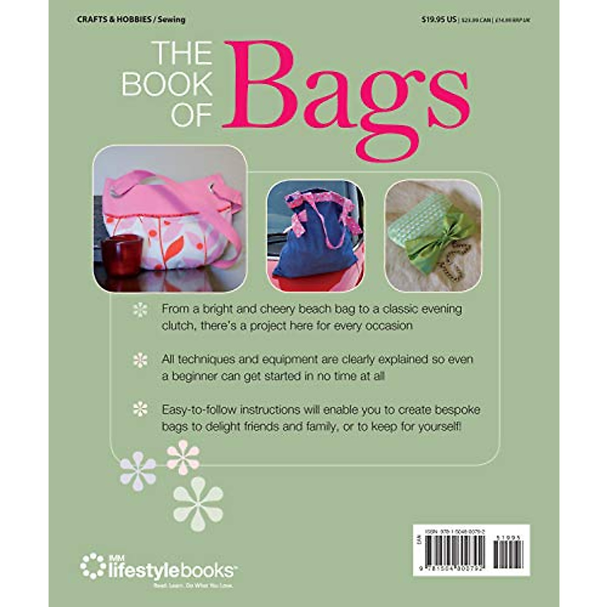 The Book of Bags: 30 Stylish Projects for Beautifully Sewn Bags (IMM Lifestyle Books)