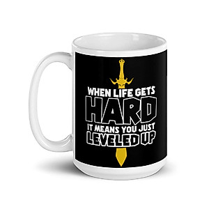 When Life Gets Hard It Means You Just Leveled Up Video Game White glossy mug