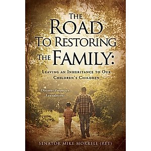 The Road To Restoring The Family: Leaving an Inheritance to Our Children's Children