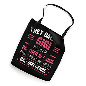 They Call Me Gigi Because Partner In Crime Funny Tote Bag