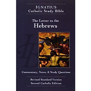 The Letter to the Hebrews (Ignatius Catholic Study Bible)