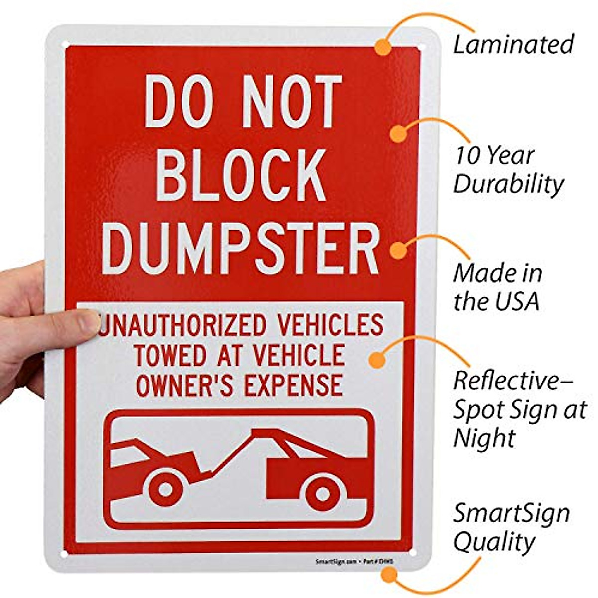 SmartSign “Do Not Block Dumpster - Unauthorized Vehicles Towed at Vehicle Owner's Expense” Sign | 10" x 14" Engineer Grade Reflective Aluminum