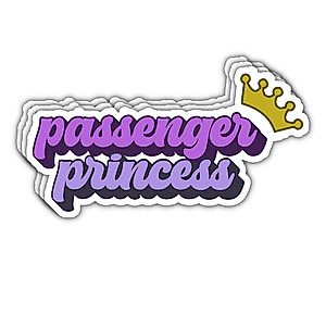Passenger Princess Sticker, Funny Quote Die Cut Sticker Water Assistant for Car Laptop Rear View Mirror Phone Water Bottle - Gifts for Funny Girlfriend Relationship, Valentine Day Sticker