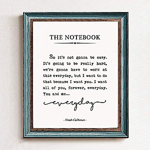 The Notebook Quote Sign, Romantic Quote, Inspirational Quote, Book Page Sign, Farmhouse Signs, for Her, for Him, 8 x 10 Inches Unframed