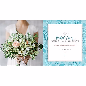 The Budget-Savvy Wedding Planner & Organizer: Checklists, Worksheets, and Essential Tools to Plan the Perfect Wedding on a Small Budget