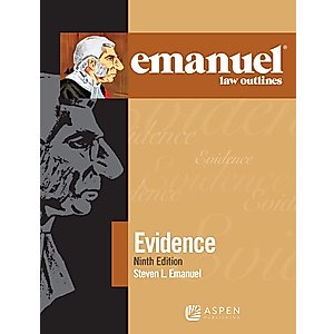 Emanuel Law Outlines for Evidence