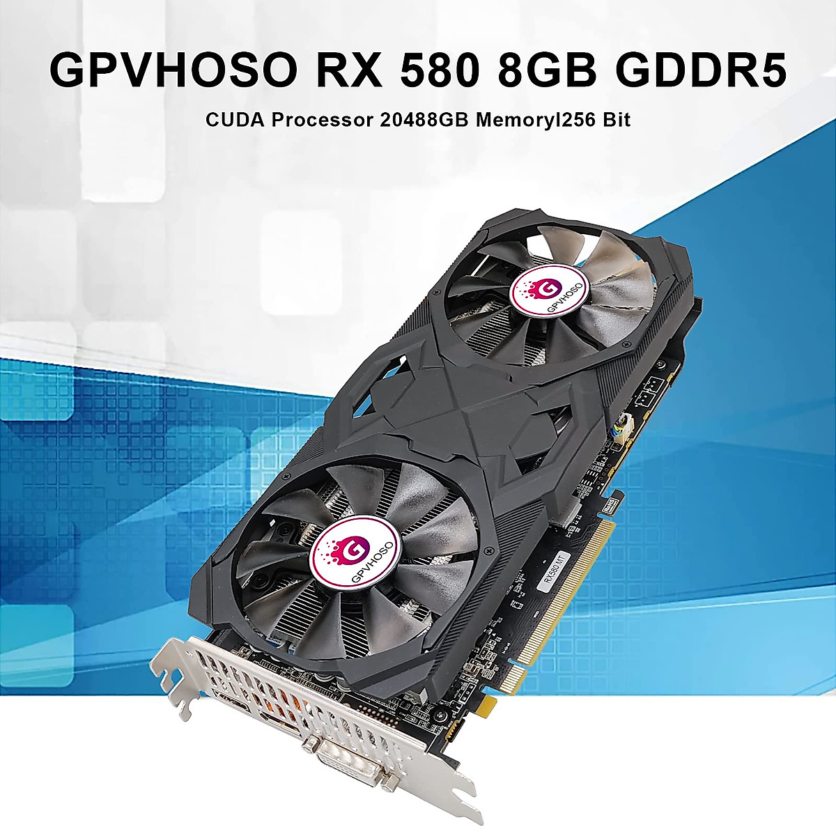 GPVHOSO RX580 8G Graphics Card, 8GB GDDR5 (256bit) Graphics Card2048SP, GDDR5, 256 Bit, with Dual Fan Cooling System, HDMI, DP, PCI, DVI-Output, Express 3.0, for Computer Gaming Video Editing