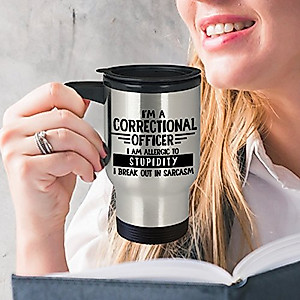 Best Travel Coffee Mug Tumbler-Correctional Gifts Ideas for Men and Women. I’m a correctional officer I am allergic to stupidity I break out in sarcas