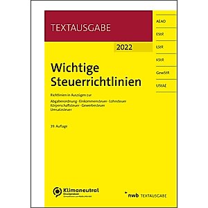 Wichtige Steuerrichtlinien: Richtlinien in Auszügen zur Abgabenordnung, Einkommensteuer, Lohnsteuer, Körperschaftsteuer, Gewerbesteuer, Umsatzsteuer. (Textausgabe)