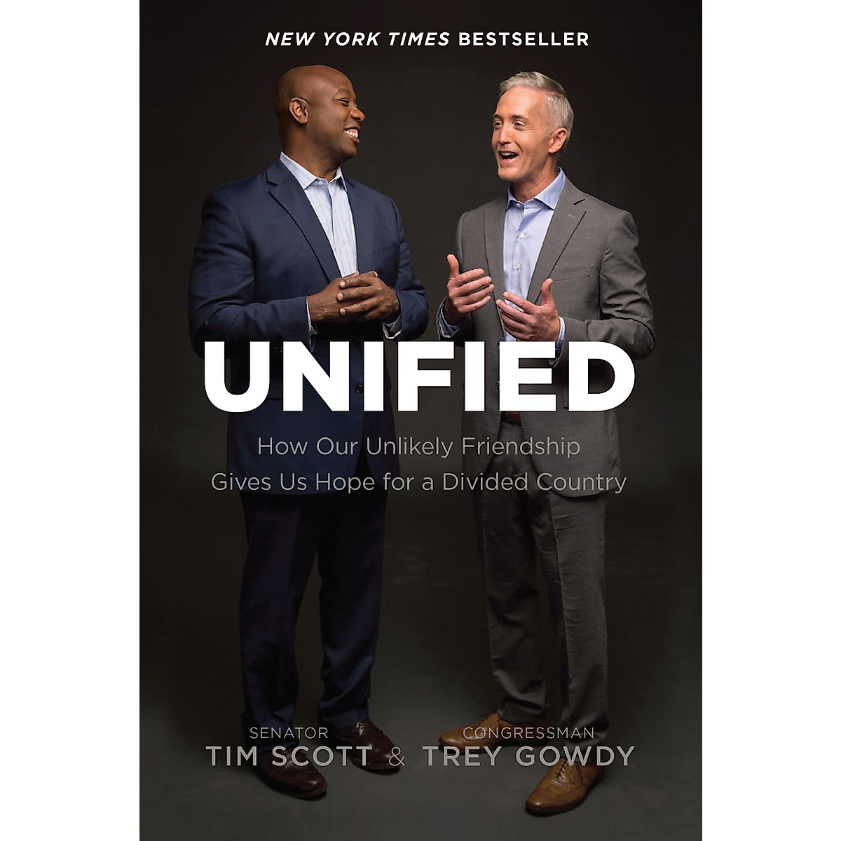 Unified: How Our Unlikely Friendship Gives Us Hope for a Divided Country