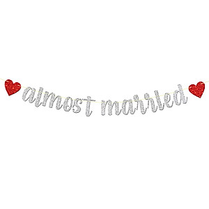 Silver Glitter Almost Married Banner - Wedding Rehearsal Decorations - Engagement/Bridal Shower Party Decoration Supplies