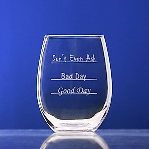National Etching Good Day - Bad Day - Don't Even Ask Stemless Wine Glass