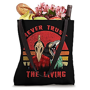 Retro Vintage Never trust the living creepy Goth grunge emo Tote Bag