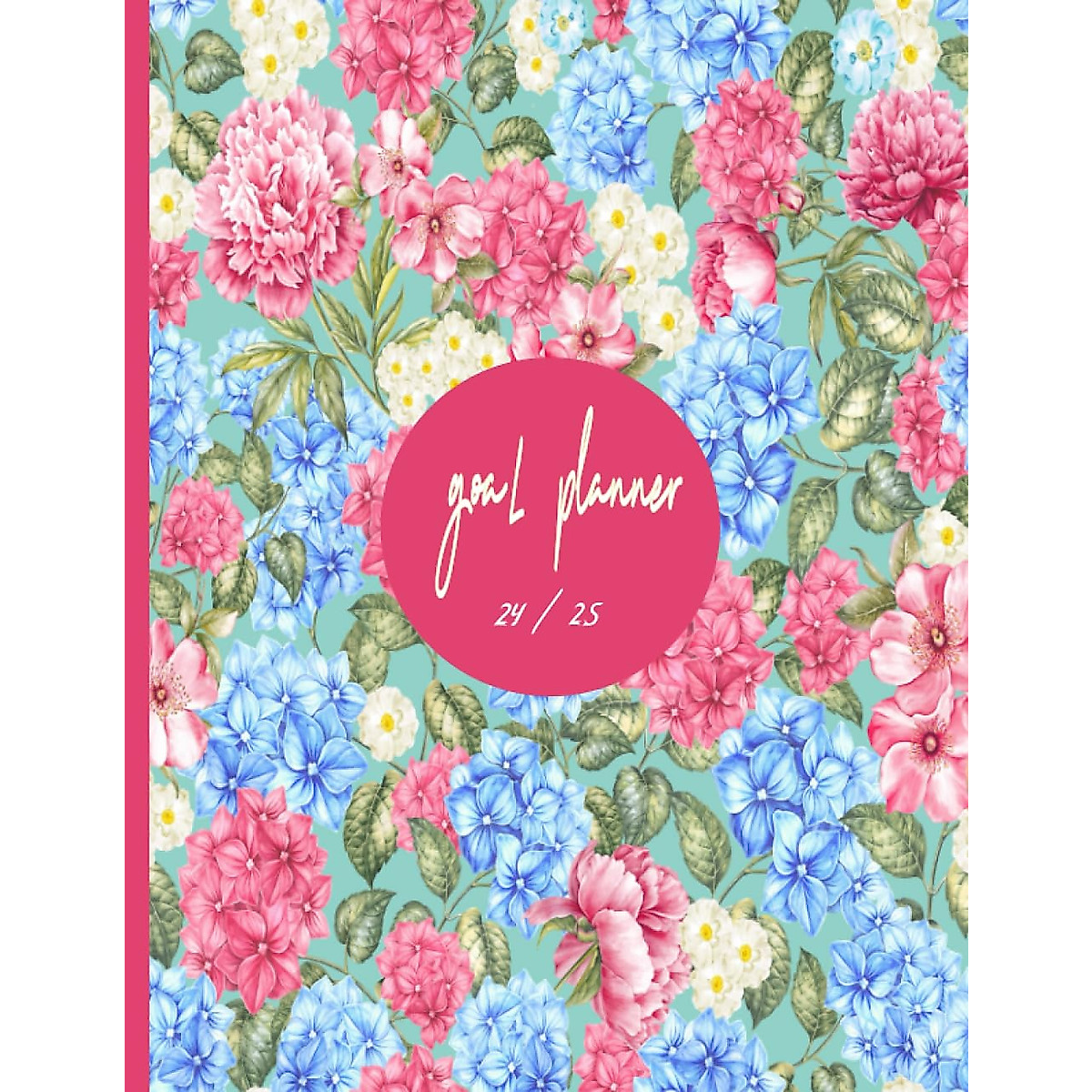 Goal Planner 24/25 : Monthly Weekly Daily Planner 2024-2025 , To Organize Schedule With Large Monthly Tabs , Contacts, Password And Notes Pages.