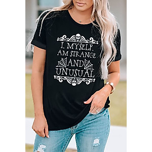 I Myself Am Strange and Unusual Tshirt Women Novelty Funny Letter Print Halloween Shirt Horror Movie Graphic Tees (S, Black)