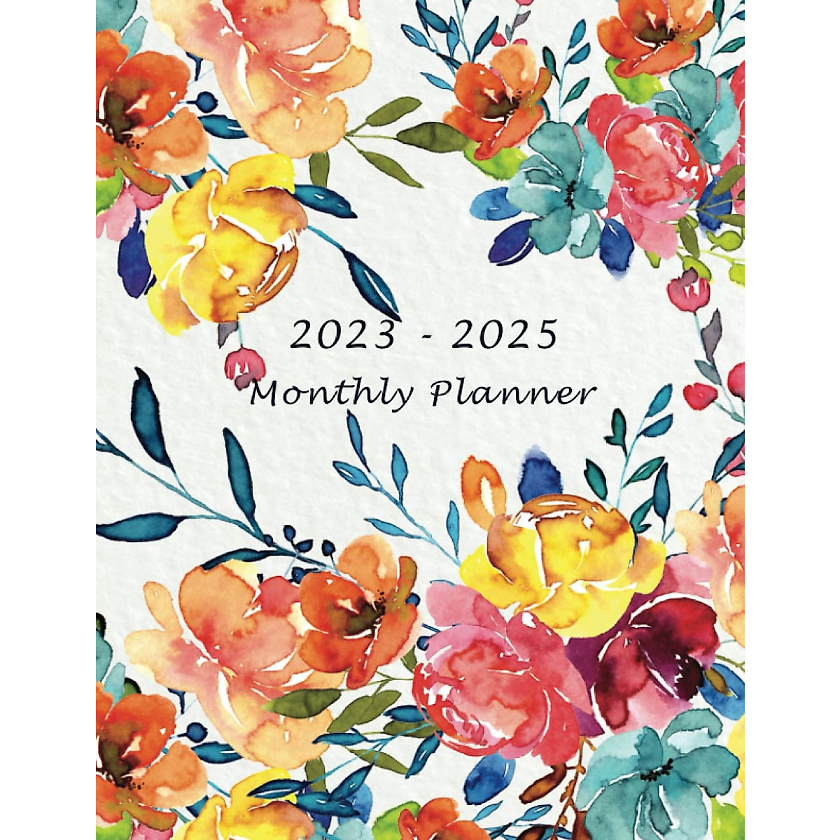 2023 to 2025 Monthly Planner: 2 Years Large Monthly Planner September 2023- December 2025 Including Notes, Holidays, Contacts & Passwords