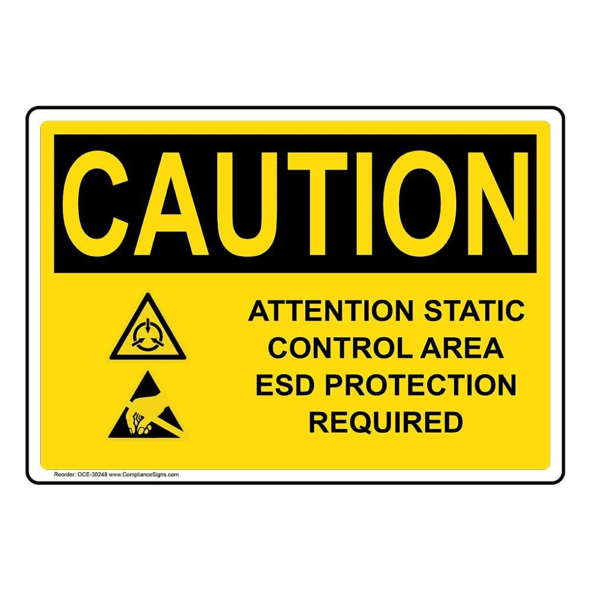 ComplianceSigns.com Caution Attention Static Control Area Esd Protection Required OSHA Safety Sign, 10x7 inch Plastic for Process Hazards