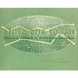 Design with Climate: Bioclimatic Approach to Architectural Regionalism - New and expanded Edition