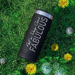 Cuptify Not A Day Over Fabulous Skinny Tumbler with Lid Laser Engraved on Black 22 oz Insulated Stainless Steel Best Friend Birthday Gift For Women