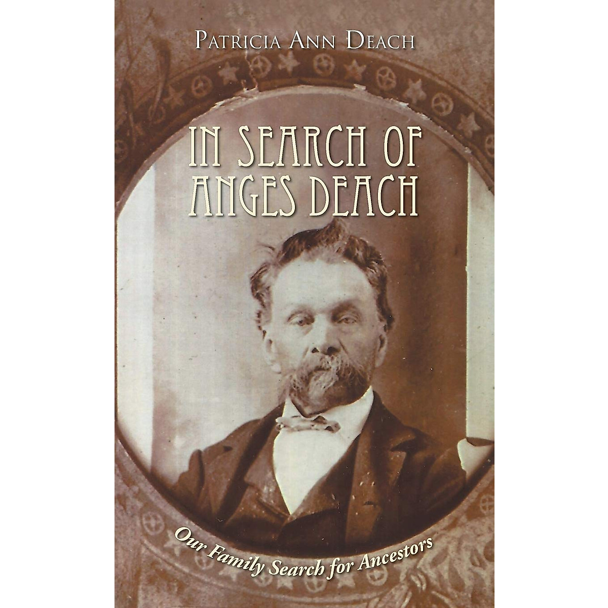 In Search of Anges Deach: Our Family Search for Ancestors