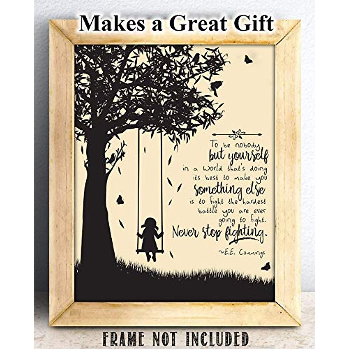 To Be Nobody But Yourself - E.E. Cummings 11x14 Unframed Motivational Wall Art - These Literature Book Posters are Perfect for English Classroom, Home Office or Anywhere you Want Motivational Posters