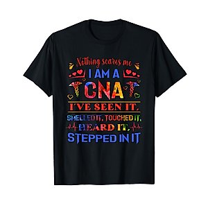 Nothing Scares Me CNA Nurse Job Lover Funny/ CNA Nurse Cute T-Shirt