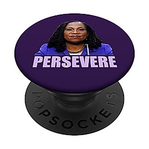 PERSEVERE Judge Ketanji Brown Jackson SCOTUS KBJ Meme PopSockets Swappable PopGrip