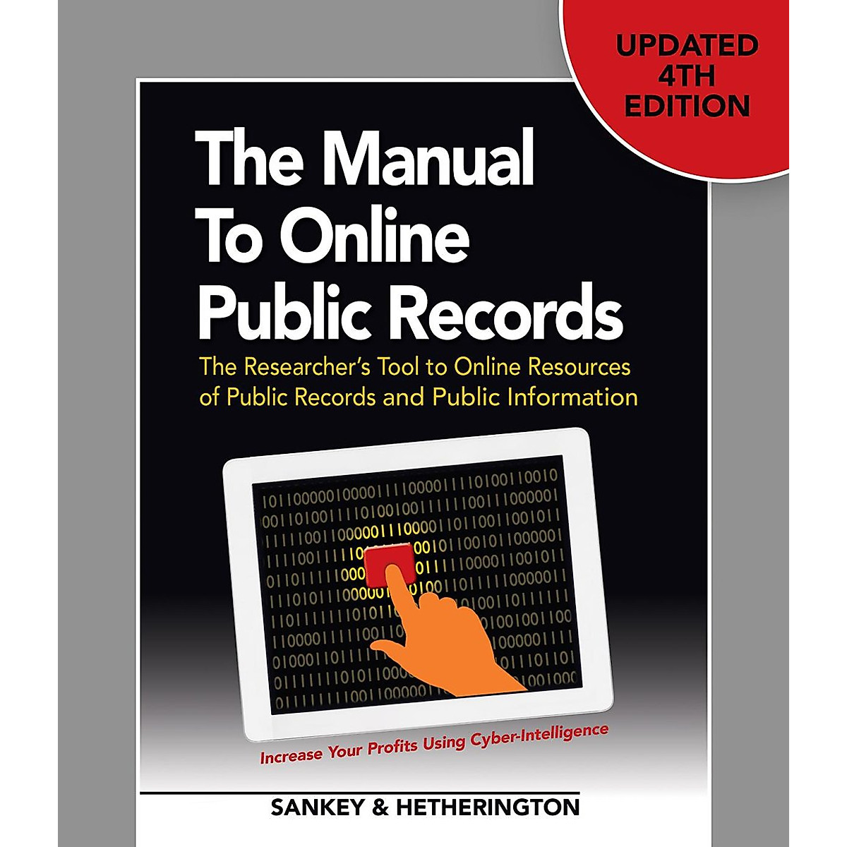 The Manual to Online Public Records: The Researcher's Tool to Online Resources of Public Records and Public Information