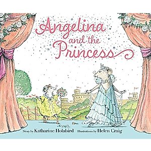 Angelina and the Princess (Angelina Ballerina)